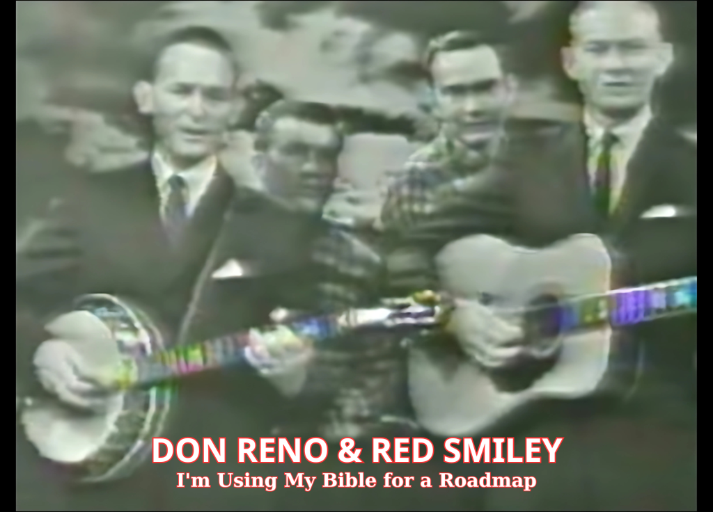 Don Reno & Red Smiley - "I'm Using My Bible for a Roadmap" (1955 ...